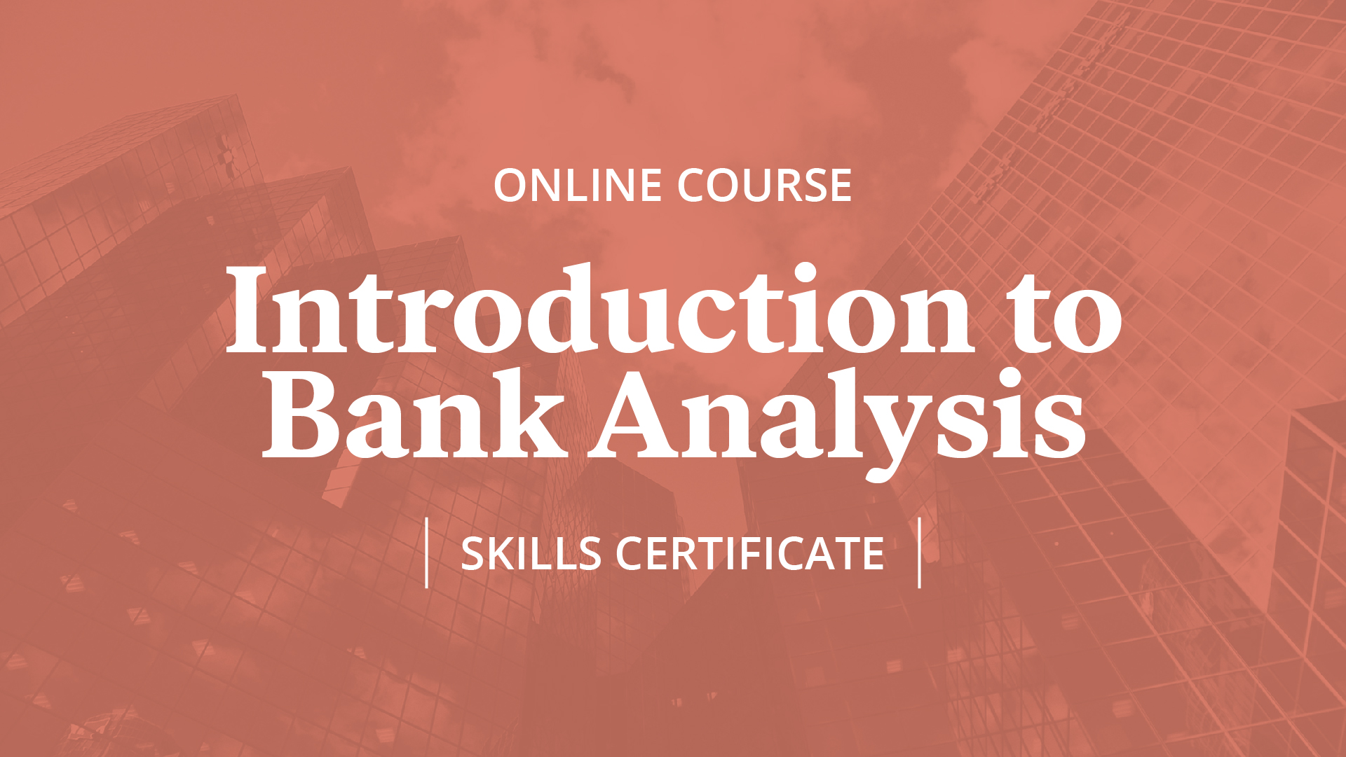 Bank Analysis Course - Recognized Skills Certification - Financial Edge